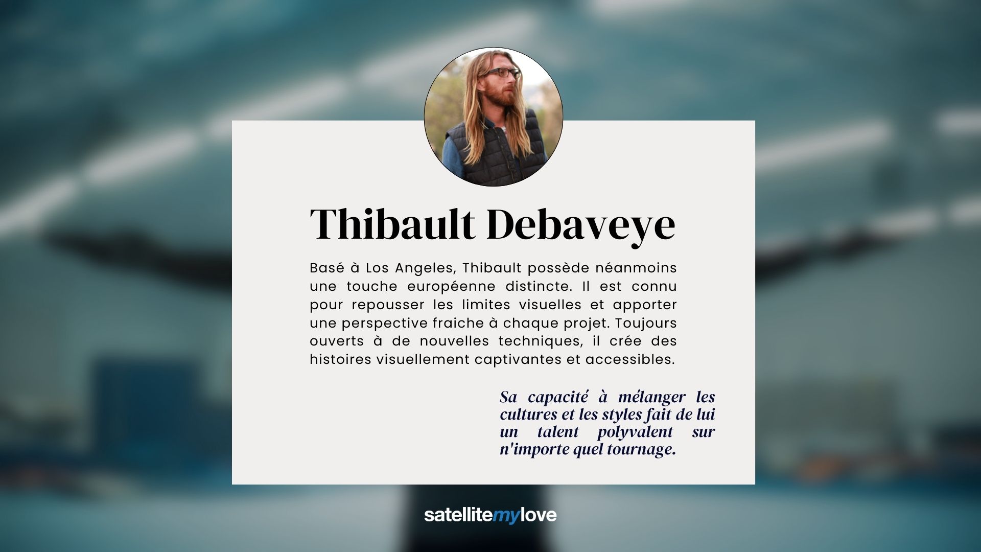 SATELLITEMYLOVE - Thibault Debaveye rejoint l'équipe de réalisateurs ...